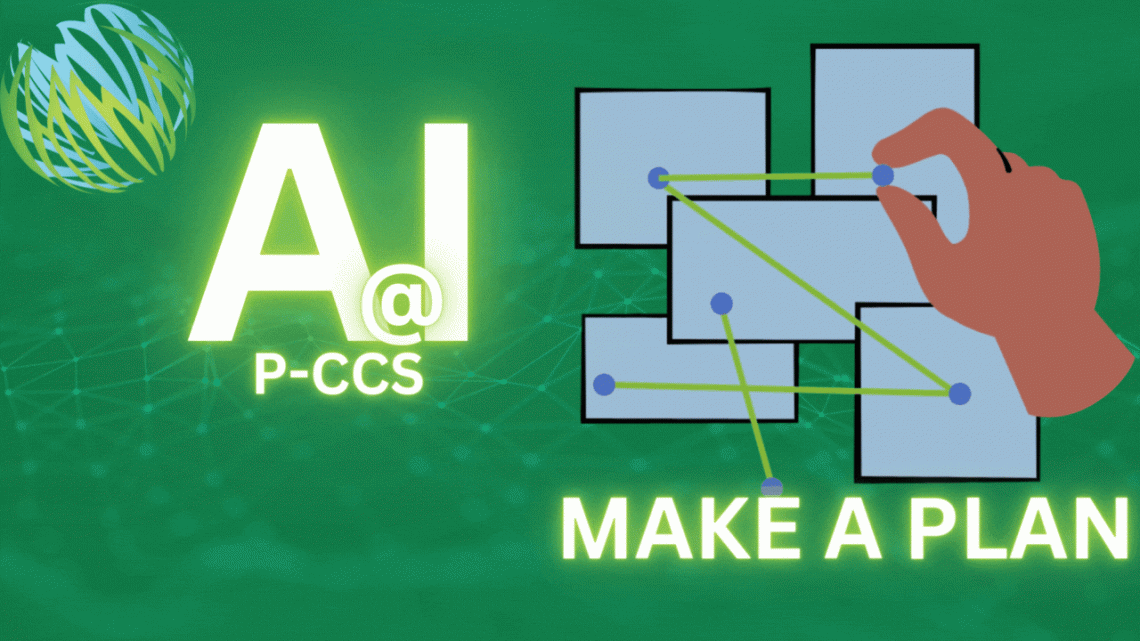 AI @ P-CCS: Part 4 – Make a Plan – P-CCSK12 Tech